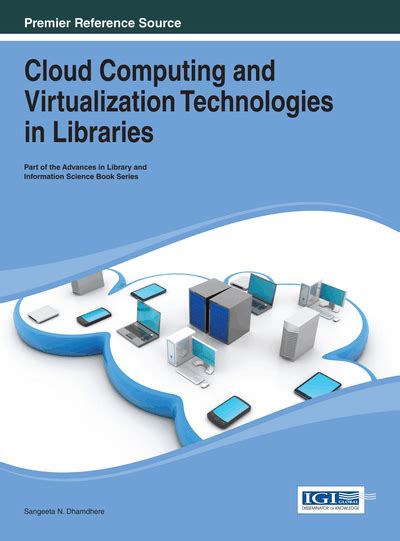 Cloud Computing And Virtualization Technologies In Libraries