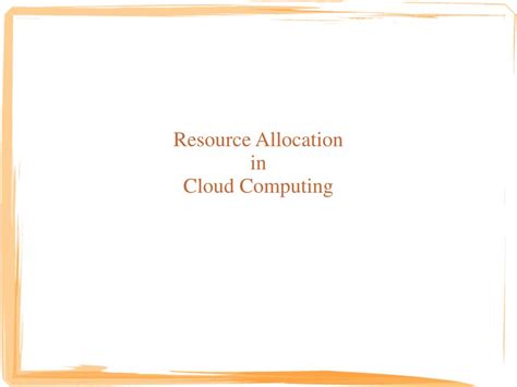 Ppt Resource Allocation In Cloud Computing Powerpoint Presentation Free Download Id7070587