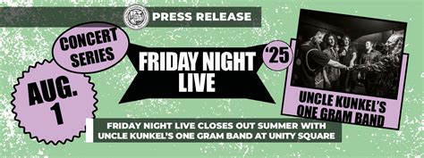Friday Night Live Closes Out Summer With Uncle Kunkels One Gram Band Sbj