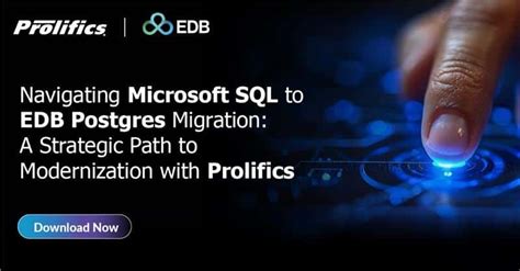 Migrate From Sql To Edb Postgres Smoothly Prolifics