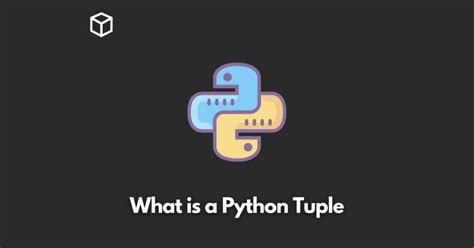What Is A Python Tuple Programming Cube