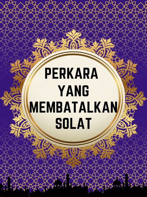 Perkara Yang Membataklkan Solat Pdf