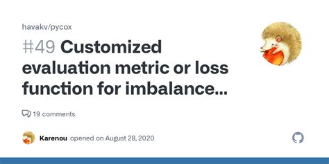 Customized Evaluation Metric Or Loss Function For Imbalanced Dataset Issue Havakv Pycox