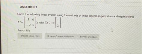 Solved Solve The Following Linear System Using The Methods
