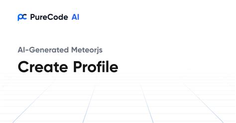 Build Great Meteorjs Create Profile Components Faster Using Ai Tools