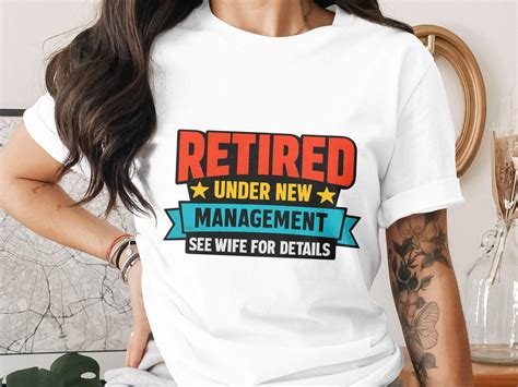 Retirement Under New Management See Wife For Details Png Retired Signs