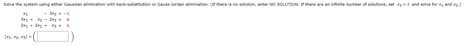 Solved Solve The System Using Either Gaussian Elimination