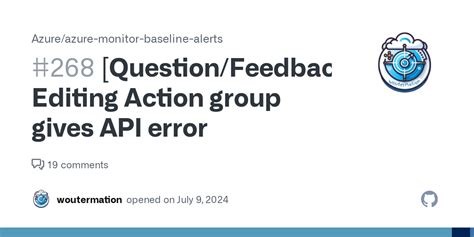 Questionfeedback Editing Action Group Gives Api Error · Issue 268 · Azureazure Monitor