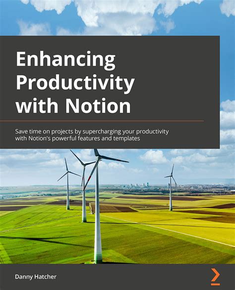 Buy Enhancing Productivity With Notion Save Time On Projects By