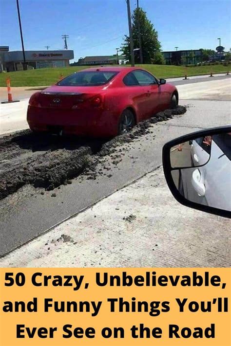 50 Crazy Unbelievable And Funny Things Youll Ever See On The Road