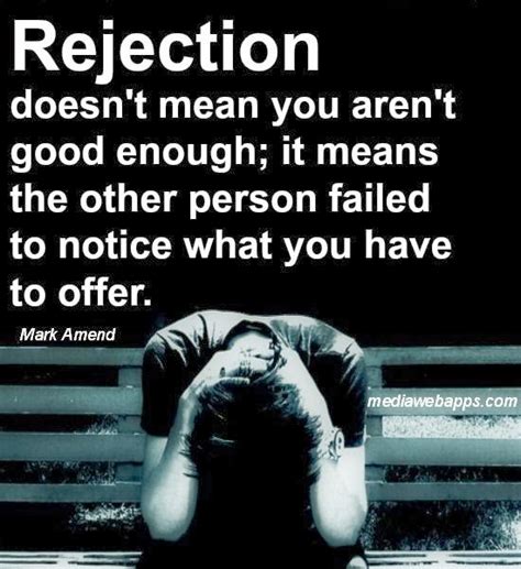 Sad Quotes About Getting Rejected Quotesgram