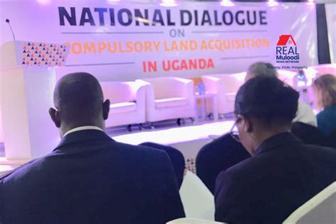 Ministers Reignite Compulsory Land Acquisition Debate Real Muloodi