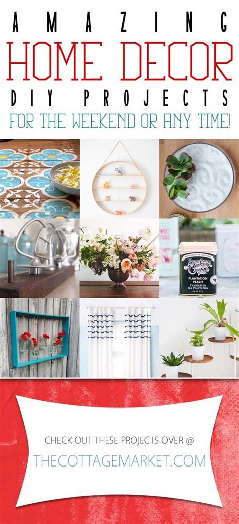 Amazing Home Decor Diy Projects For The Weekend Or Any Time The