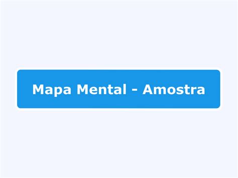 Mapa Mental Amostra Mind Map Mapa Mental Amostra Mind Map