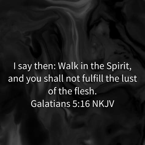 Galatians 5 16 I Say Then Walk In The Spirit And You Shall Not Fulfill