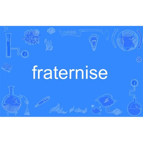 Fraternise百度百科