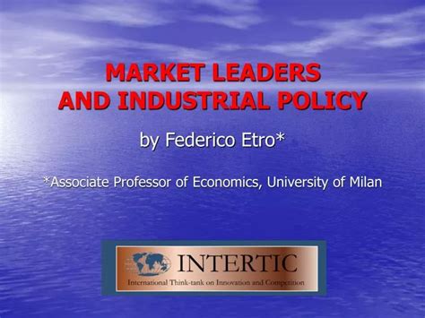 Ppt Market Leaders And Industrial Policy By Federico Etro Associate Professor Of Economics