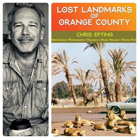 Special Event Guest Author Chris Epting Lost Landmarks Of Orange