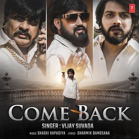 Come Back Songs Download Free Online Songs Jiosaavn