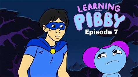 Learning With Pibby Episode 7 Idea By Janpasierb On Deviantart