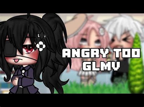 Angry Too Glmv Gacha Life Music Video By Mitsi Youtube