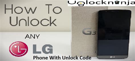 How To Enter Unlock Code On LG Phone To Unlock It Permanently UnlockNinja