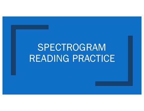Phonetics 101 Spectrogram Reading Practice Handout Studocu