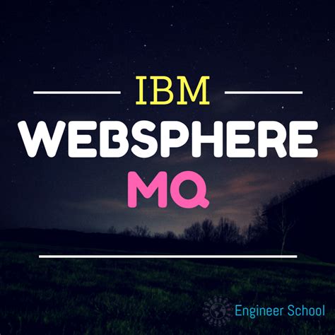 IBM WebSphere MQ Tutorial From EngineerSchool Engineer School