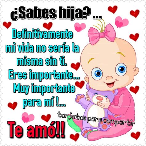 ღ Mi Cielito Mi Mundo Eres Tu ღ Te Amo Hija