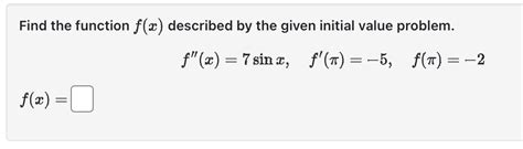 [solved] find the function f x described by the given init