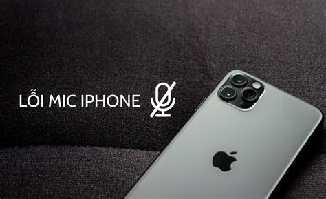 Lỗi Mic Iphone Nguyên Nhân Và Cách Khắc Phục Hiệu Quả