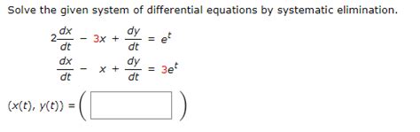 Solved Solve The Given System Of Differential Equations By Chegg