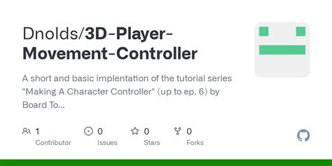 Github Dnolds3d Player Movement Controller A Short And Basic