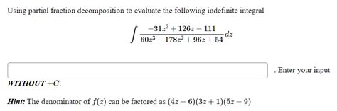 Solved Using Partial Fraction Decomposition To Evaluate The
