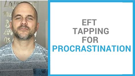 Eft Tapping For Procrastination Youtube