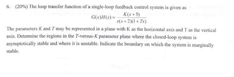 solved 6 20 the loop transfer function of a single loop