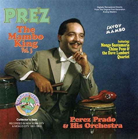 The Mambo King Vol 3 Pérez Prado Songs Reviews Credits Allmusic