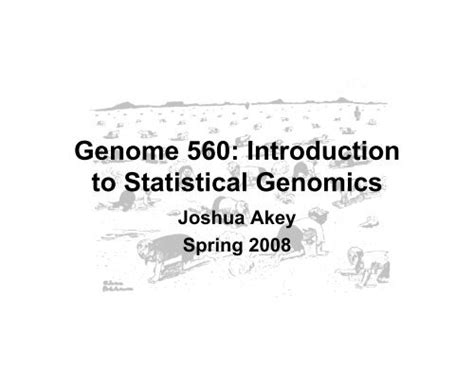 genome 560 introduction to statistical genomics genome sciences