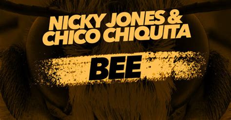 Nicky Jones Chico Chiquita Bee
