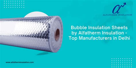 Top Bubble Insulation Sheet Manufacturers In Delhi