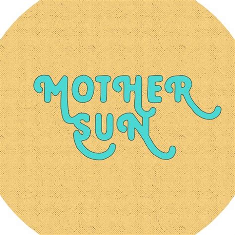 Stream Mother Sun music | Listen to songs, albums, playlists for free ...