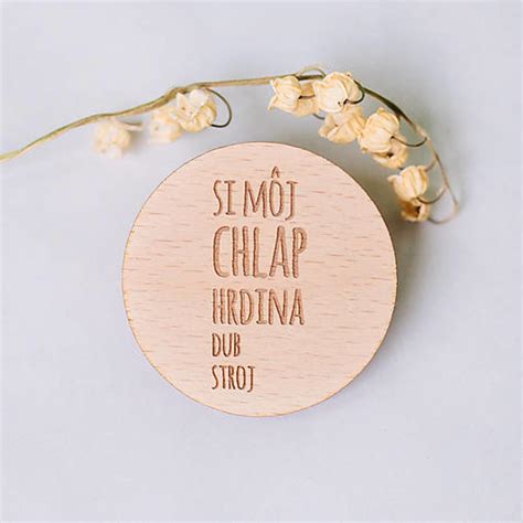 Brošňa Chlap Hrdina Dub Stroj Čosi