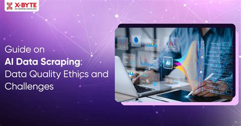 ai data scraping guide on quality ethics and challenges