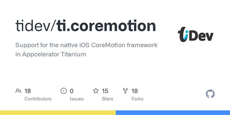 GitHub Tidev Ti Coremotion Support For The Native IOS CoreMotion Framework In Appcelerator