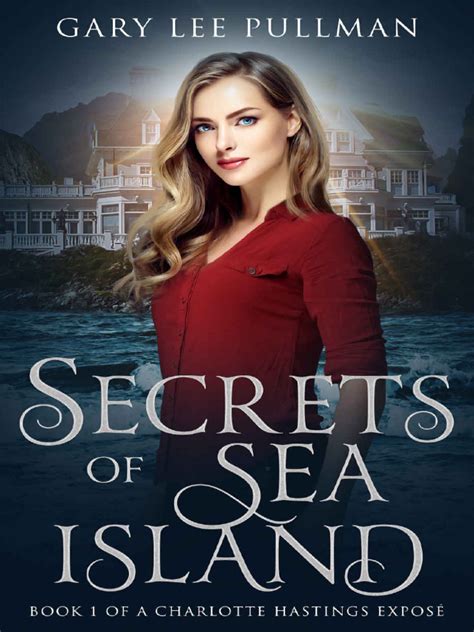 Secrets Of Sea Island Gary Lee Pullman Pdf Hell Cloud