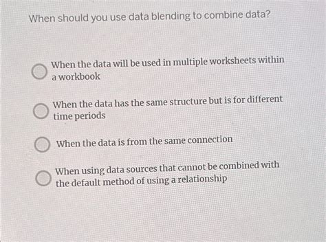Solved When Should You Use Data Blending To Combine