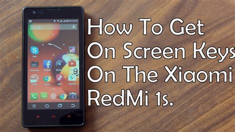 How to get On Screen Keys On The Xiaomi Redmi 1s. [ No Backlit keys Fix ...