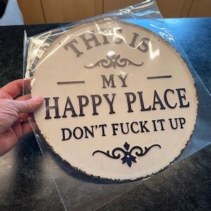 This Is My Happy Place Dont Fuck It Up Sign Funny Garden Sign Rustic