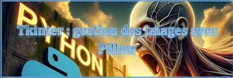 tkinter et pillow gestion des images