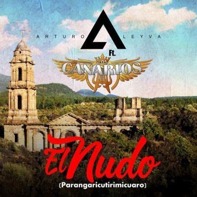 El Nudo Parangaricutirimicuaro Arturo Leyv Allmusic